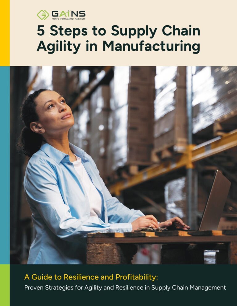 5 Steps to Supply Chain Agility in Manufacturing - GAINS